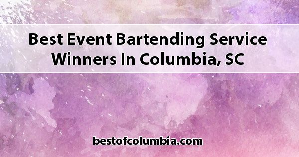Best Event Bartending Service Winners in Columbia, SC 2022